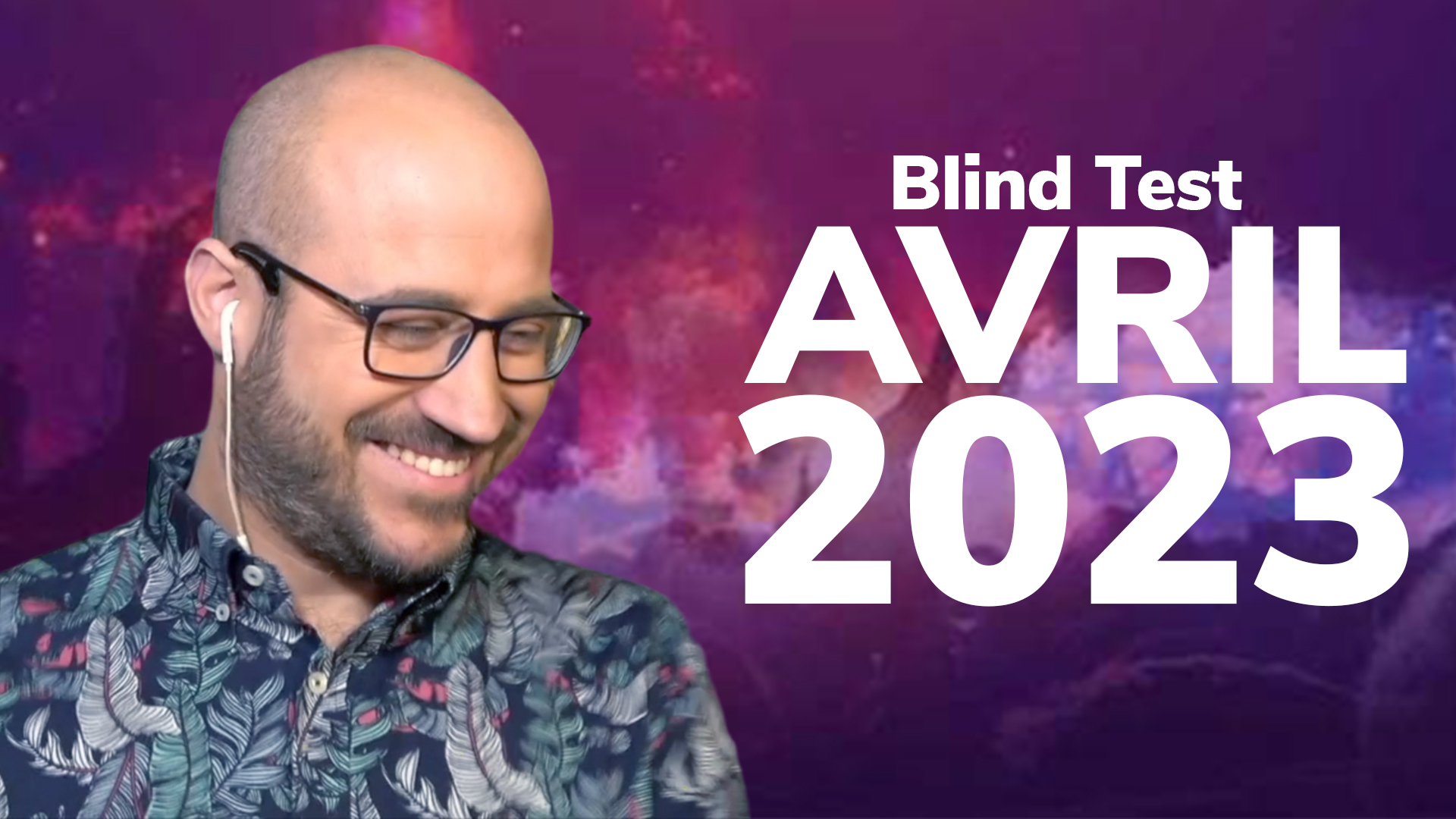 Découvrez le Blind Test d'Avril 🥳